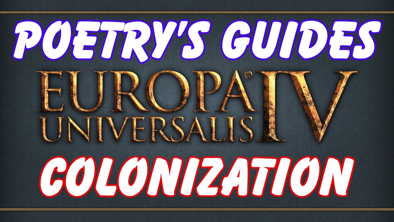 Guide to Colonization in Europa Universalis 4!!! - YouTube