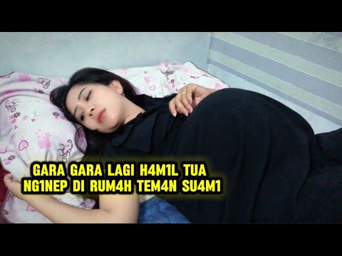 Lagi hamil tua malah numpang nginep di rumah teman suami - film pendek 