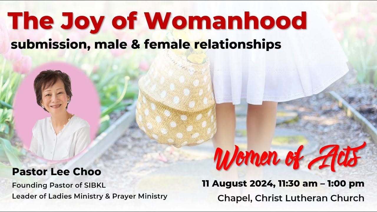 Pastor Lew Lee Choo - The Joy of Womanhood (11 August 2024) - YouTube
