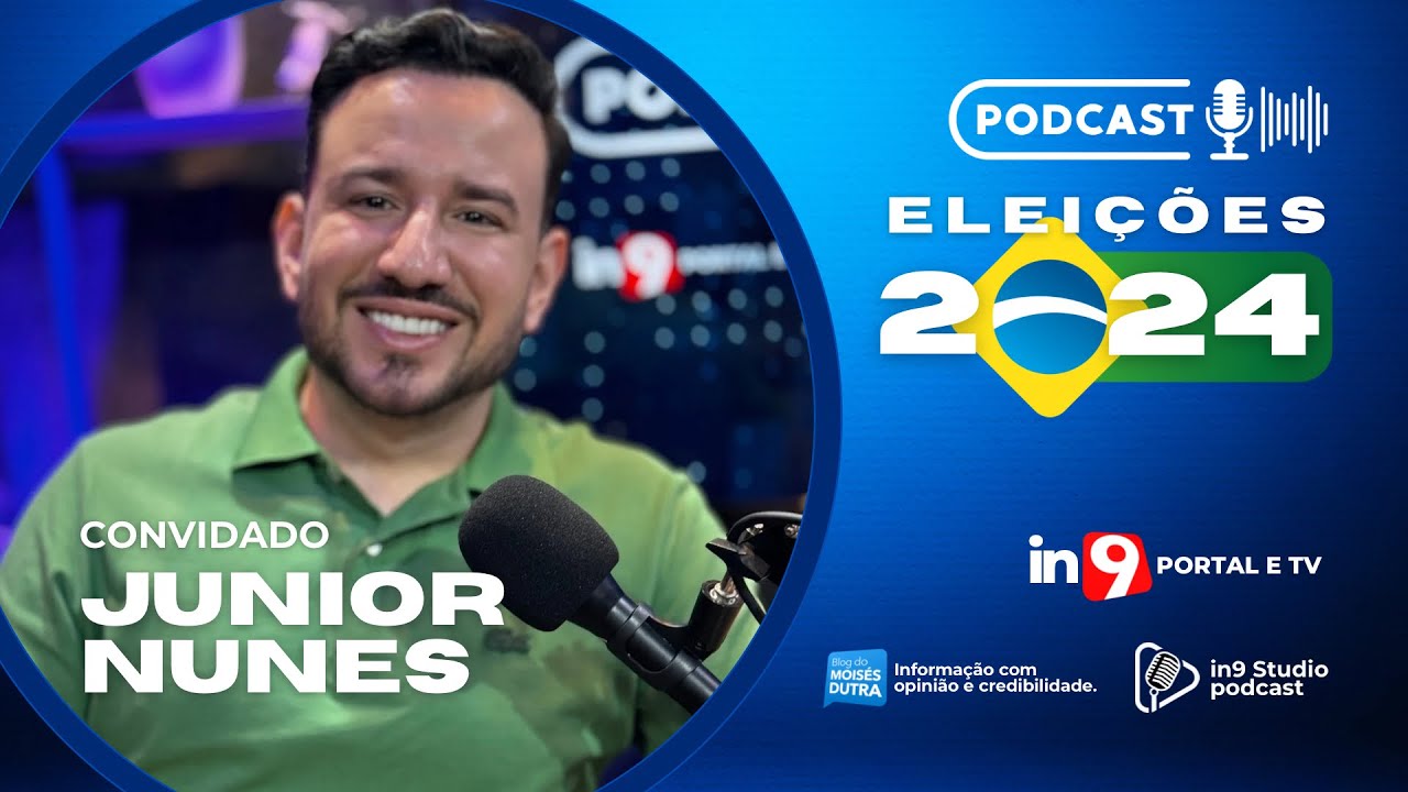 PODCAST ELEIÇÕES | Entrevista com Junior Nunes - Pré-candidato a ...