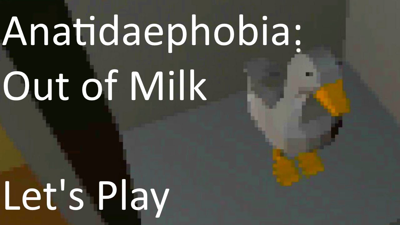 Anatidaephobia Out of Milk | Horror Game Let's Play - YouTube