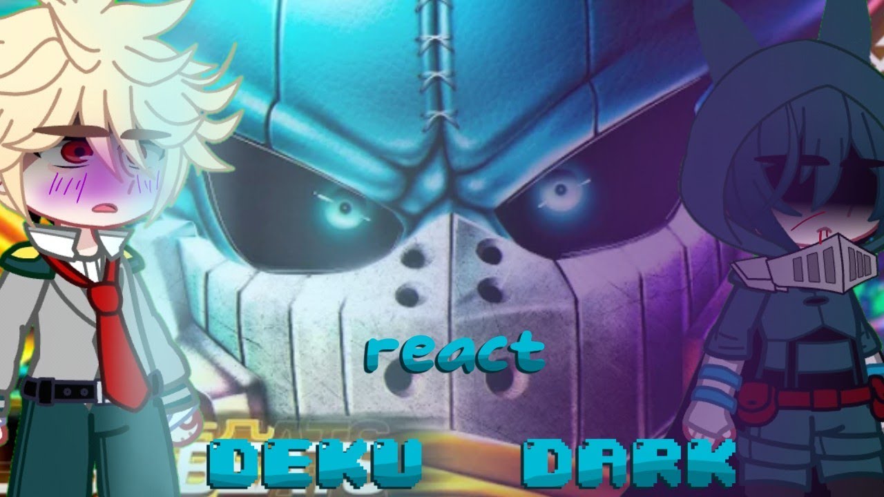 |💭⚠️Personagens de bnha reagindo ao rap do deku dark ⚠️💭| - YouTube