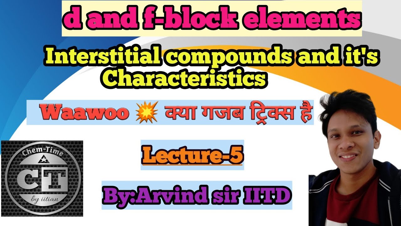 Interstitial compounds of d block elements||Characteristics of d block ...