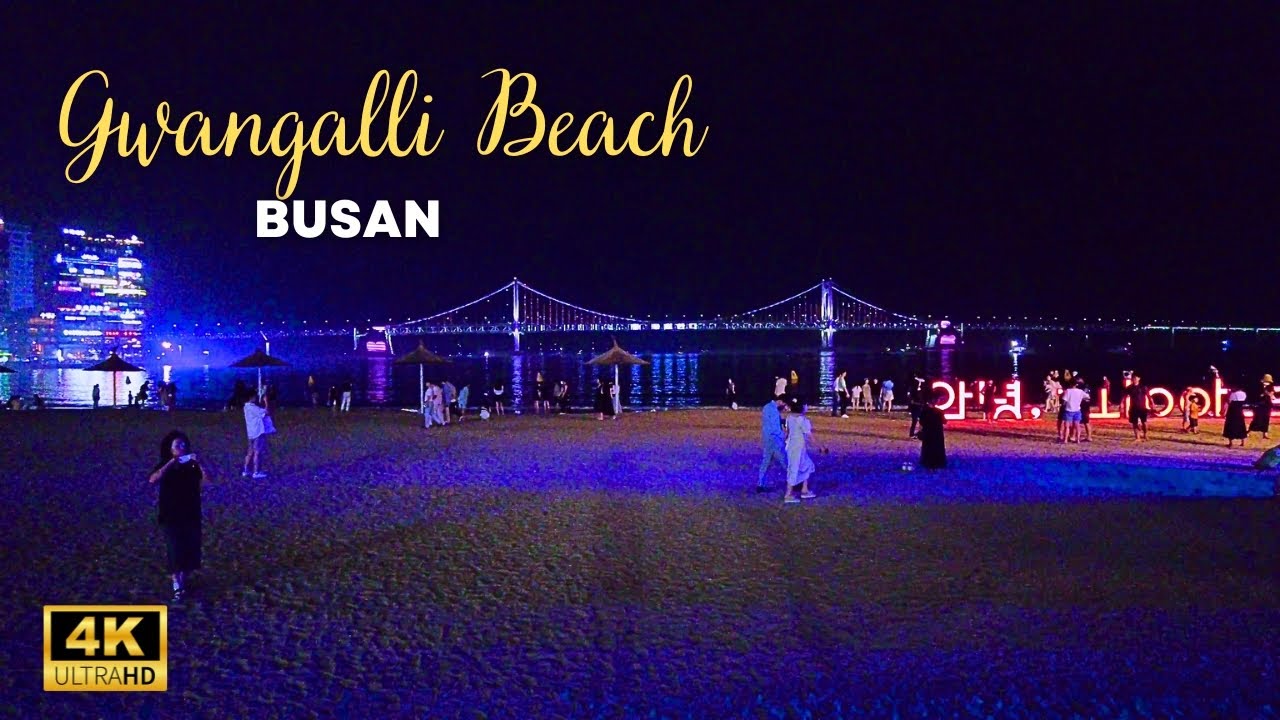 [4K] Soothing Walk Around Gwangalli Beach At Night - YouTube