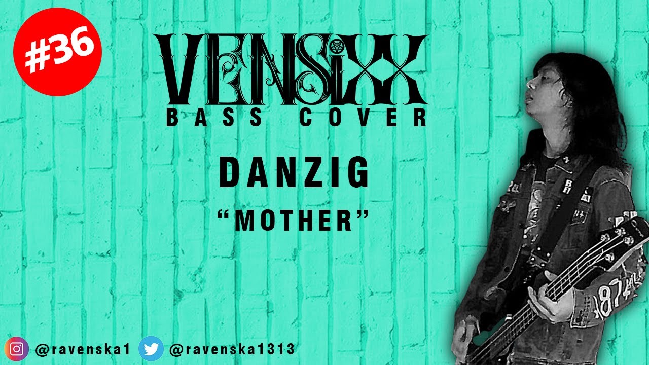 DANZIG - MOTHER (bass cover by VENSIXX #36) - YouTube
