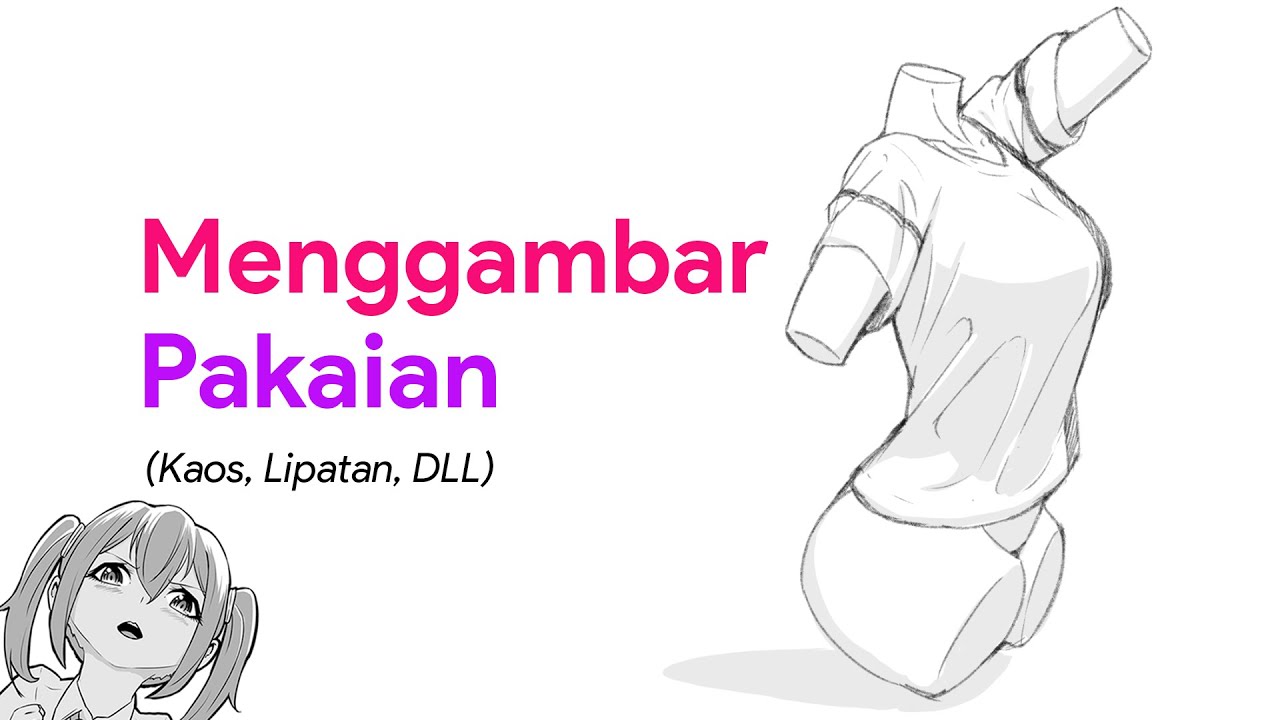 Cara Menggambar Pakaian | Tutorial Menggambar Anime / Manga. - YouTube