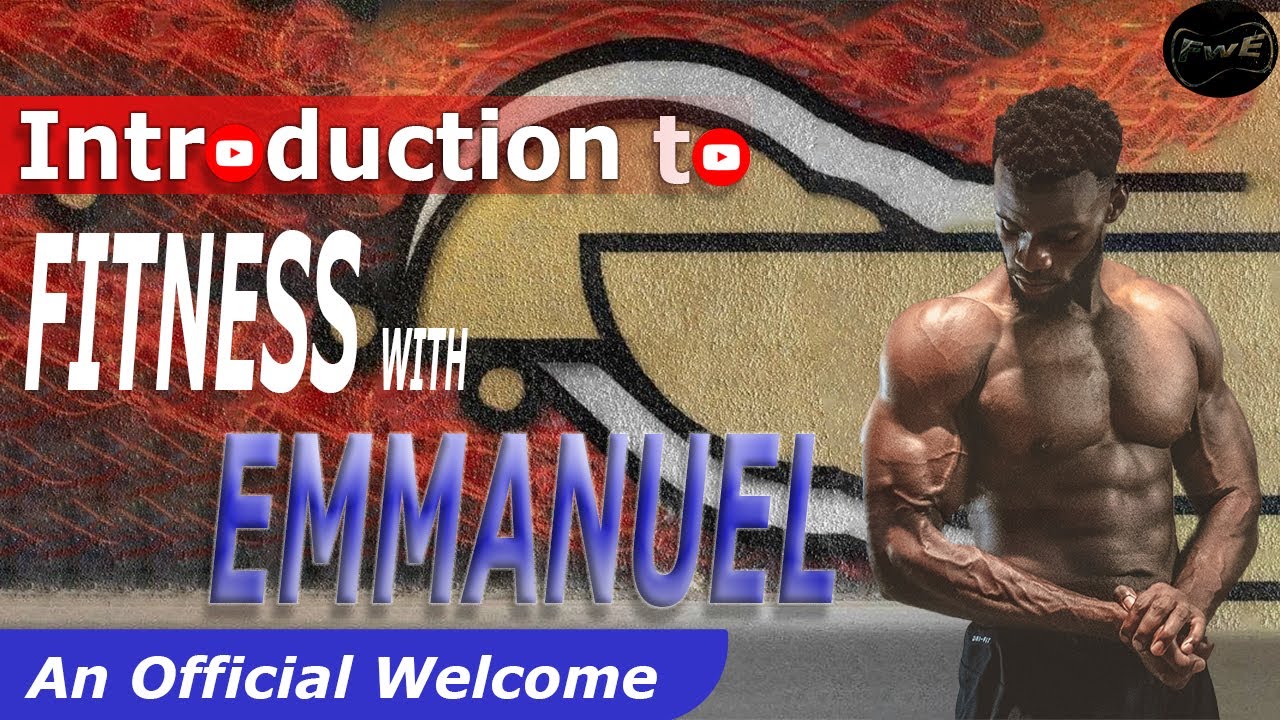 Introduction to Fitness with Emmanuel - YouTube