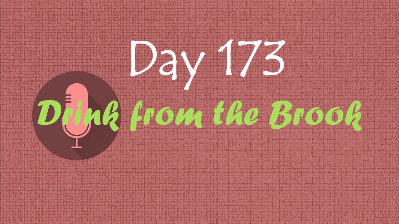 【Drink from the Brook】：Day 173 - YouTube