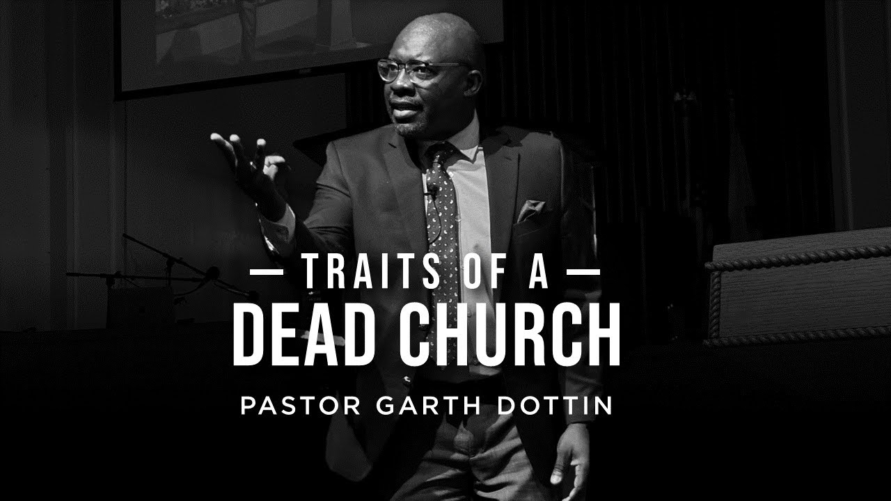 Traits of a Dead Church // Pastor Garth Dottin // Tabernacle SDA Church ...