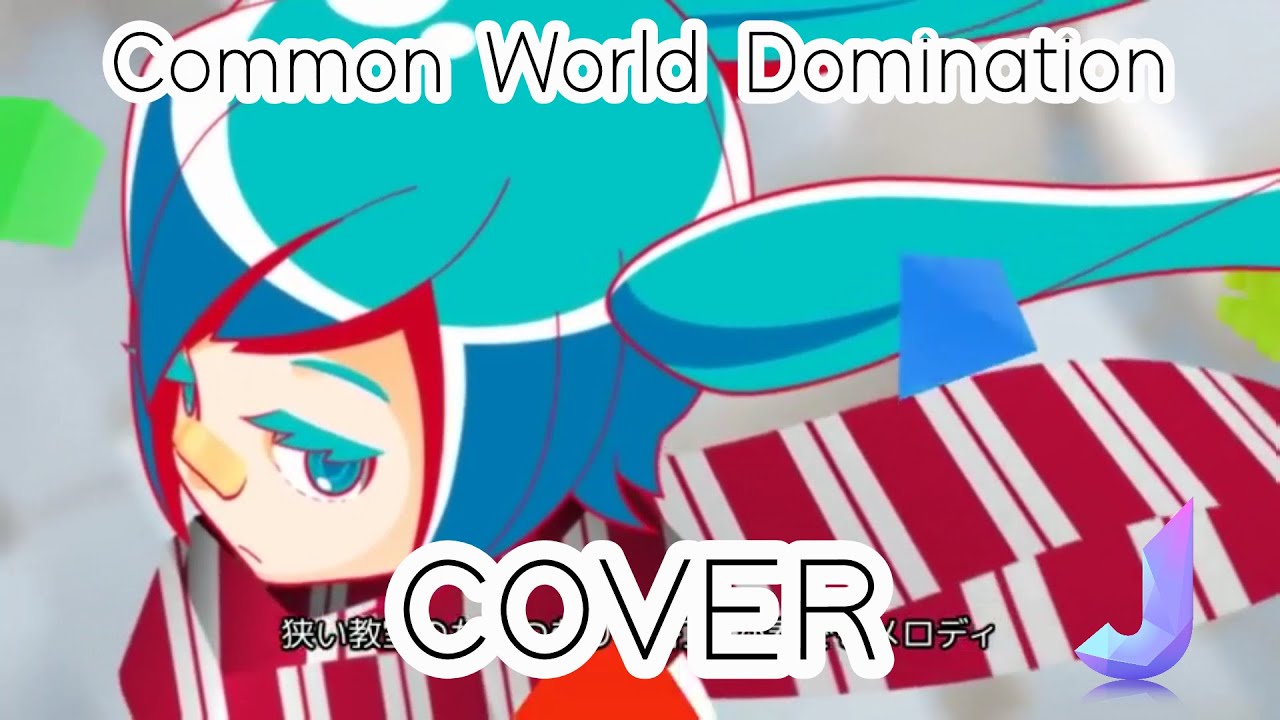 Common World Domination (ありふれたせかいせいふく) cover / Song by PinocchioP - YouTube