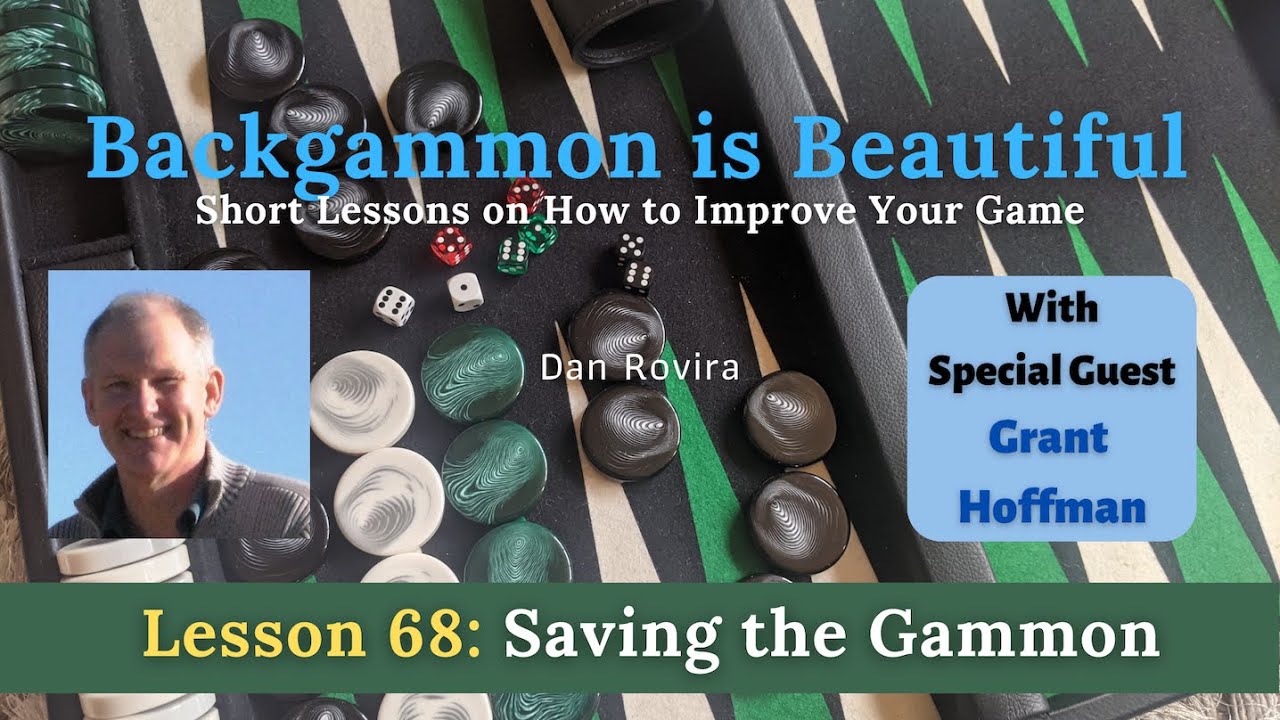 Backgammon: Saving the Gammon (Lesson 68) - with Grant Hoffman - YouTube