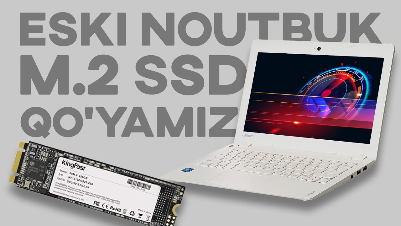 Eski noutbuk tezligini oshiramiz Noutbukga m.2 ssd qo'yish Lenovo 110s ...
