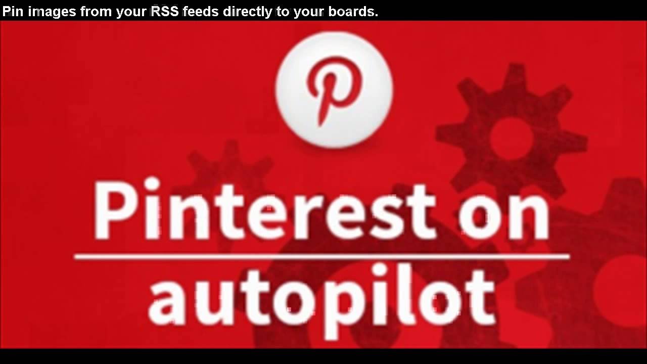 Pinterest Auto Pilot Pinterest Full Automation Pinbot 3.0 Pinning ...