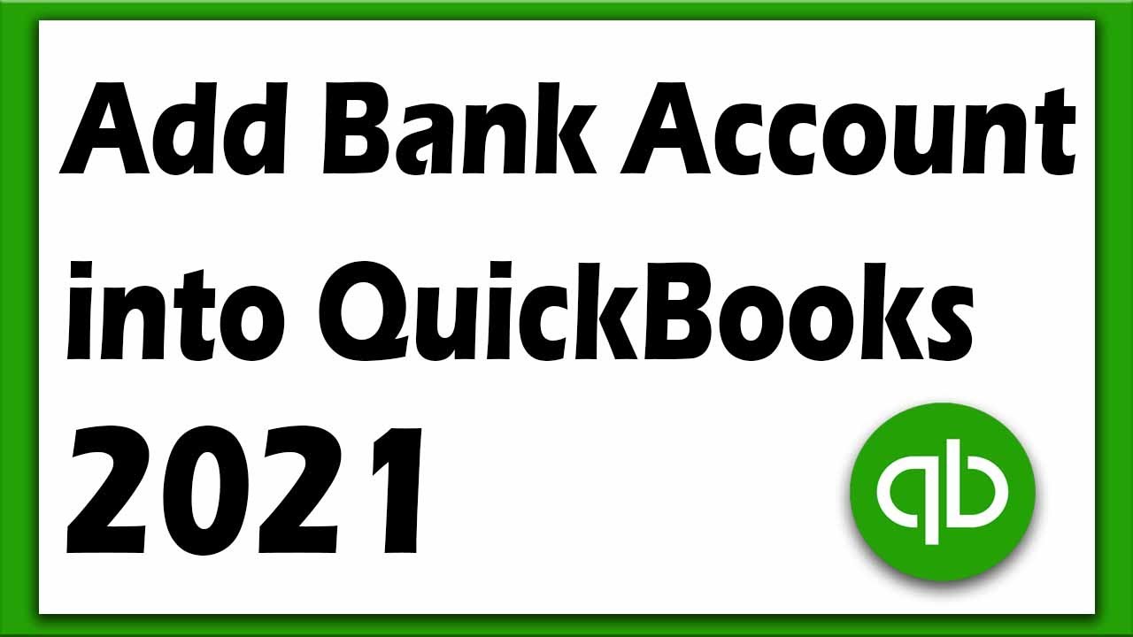 How to Add Bank Accounts in QuickBooks 2021 - CA Course - 10 - YouTube
