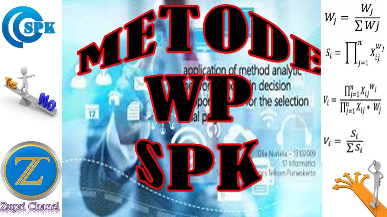 Metode WP Pada Sistem Pendukung Keputusan dan Penyelesaian Menggunakan ...