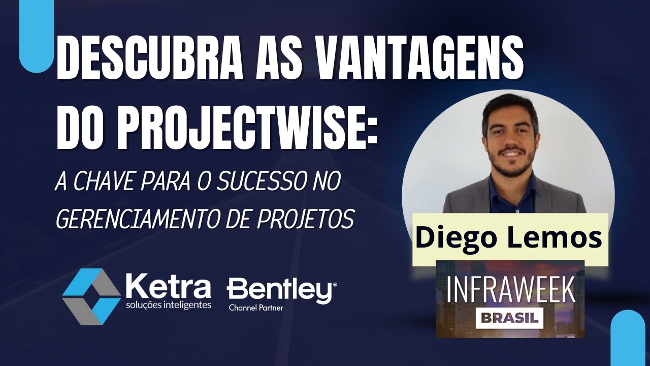 Desvendando o Poder do ProjectWise: Diego Lemos na Infraweek Brasil ...