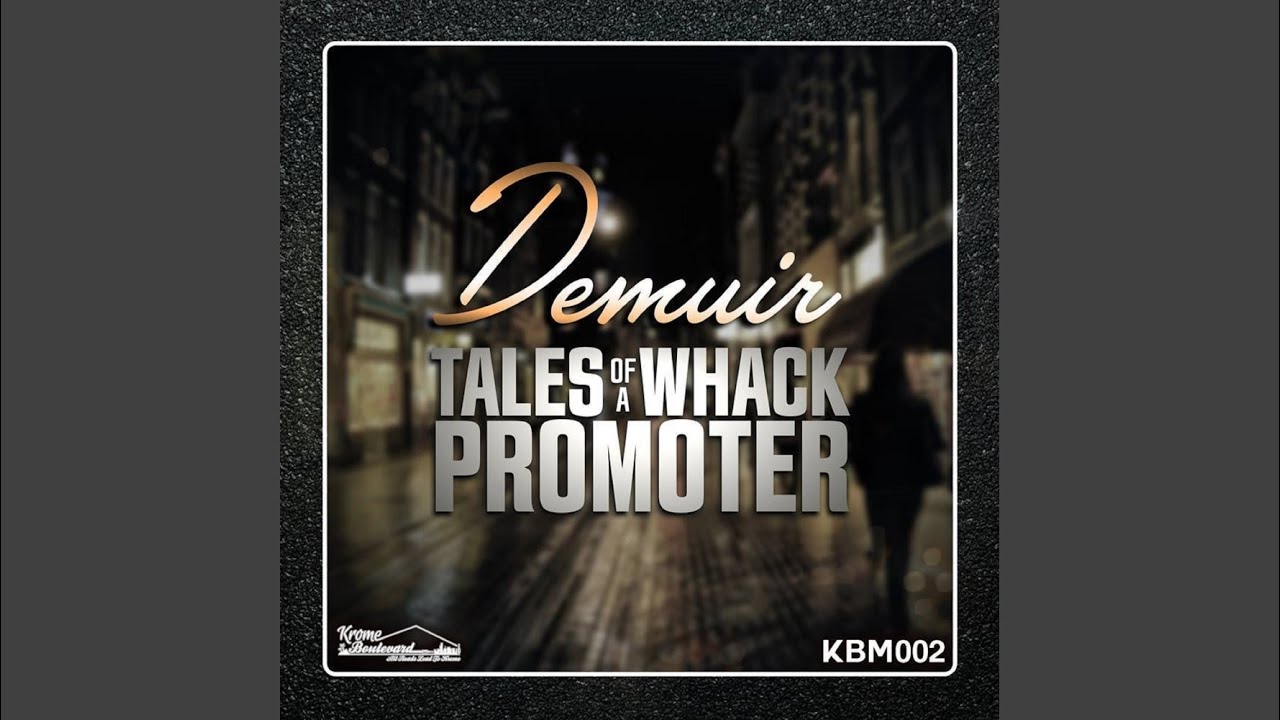 Tales of A Whack Promoter (Original Mix) - YouTube