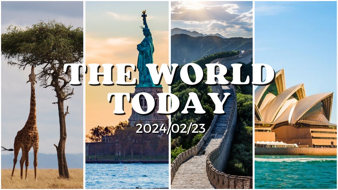 The world today - 2024/02/23 - YouTube
