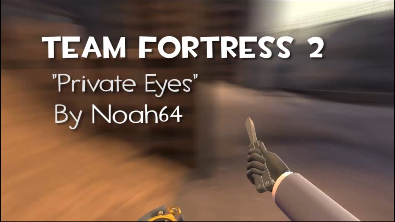 Team Fortress 2: Private Eyes - YouTube