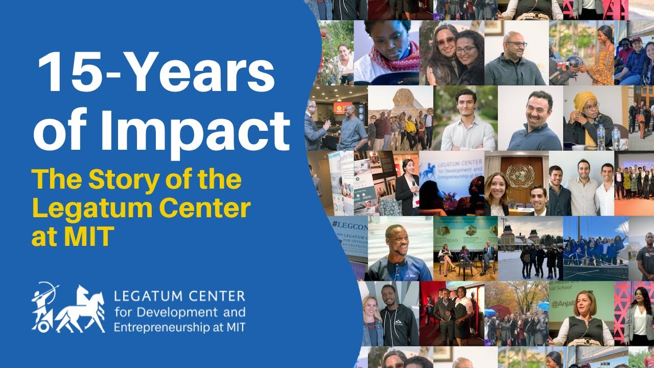 "15-Years of Impact" The story of the Legatum Center at MIT - YouTube