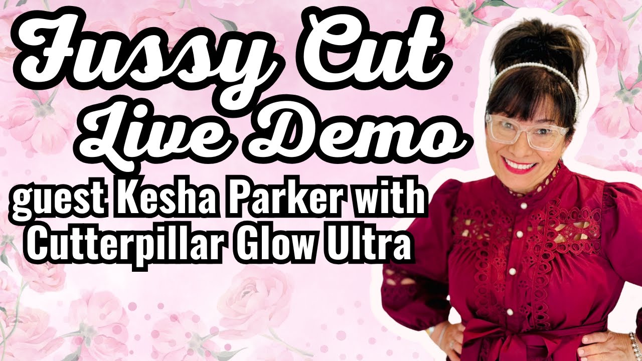 Watch Me Fussy Cut! Knife vs Scissors Demo on the CutterPillar Glow ...