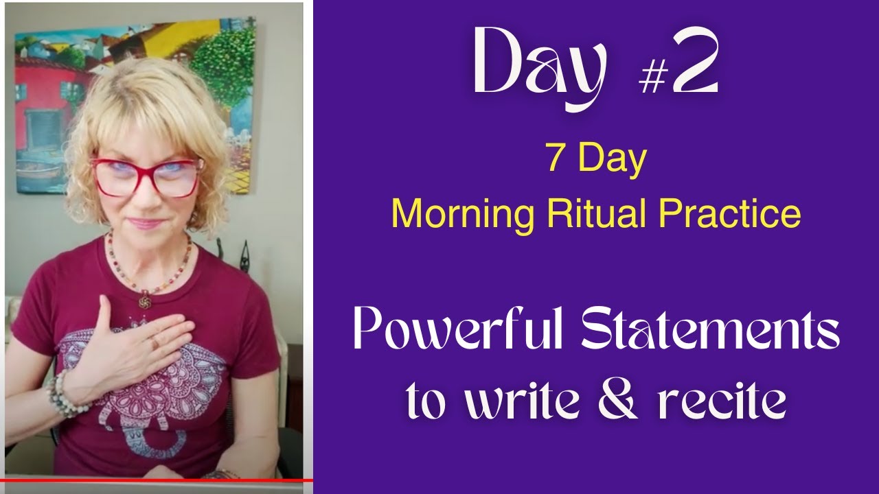 DAY #2, 7 Day Morning Ritual/Practice. Powerful statements to recite or ...