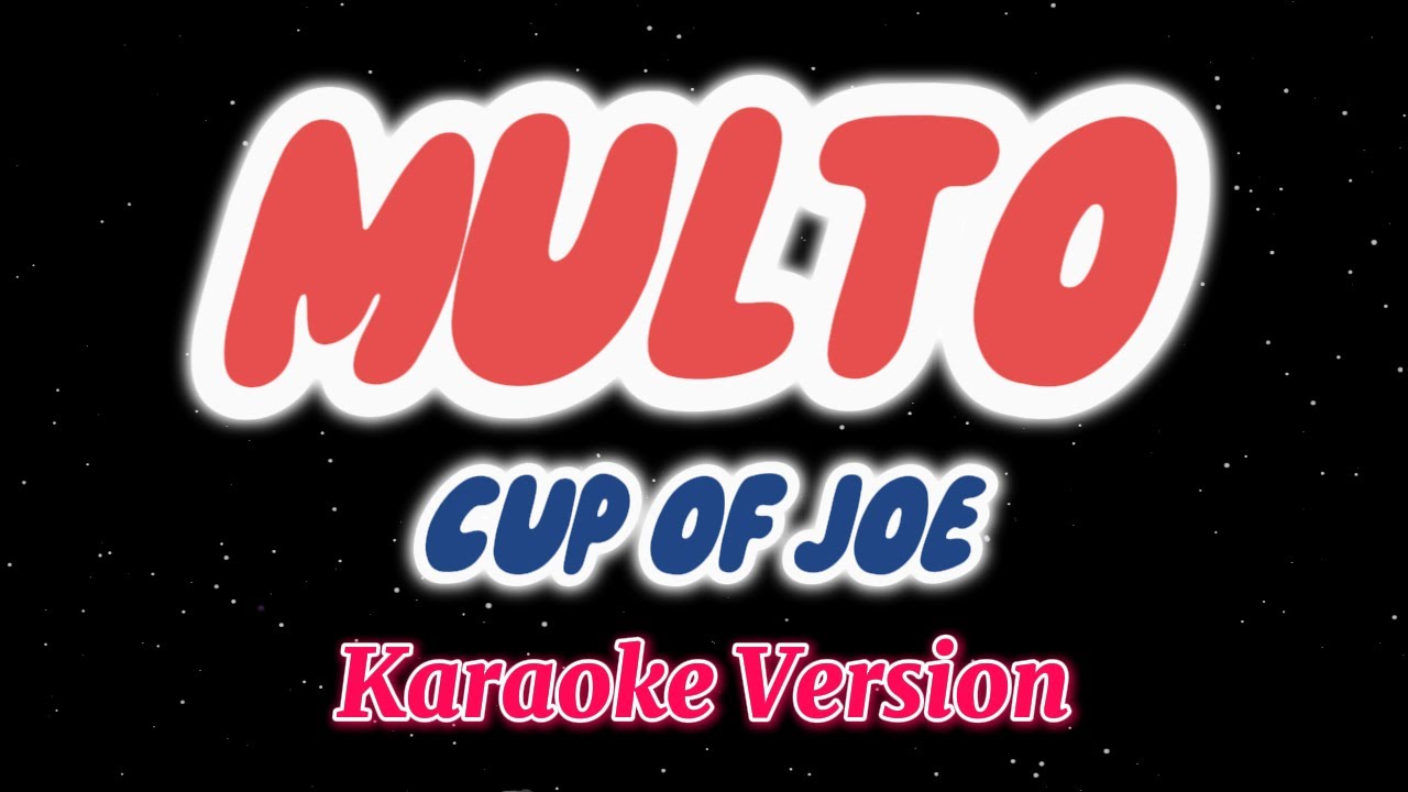 MULTO | CUP OF JOE | KARAOKE VERSION with LYRICS - YouTube