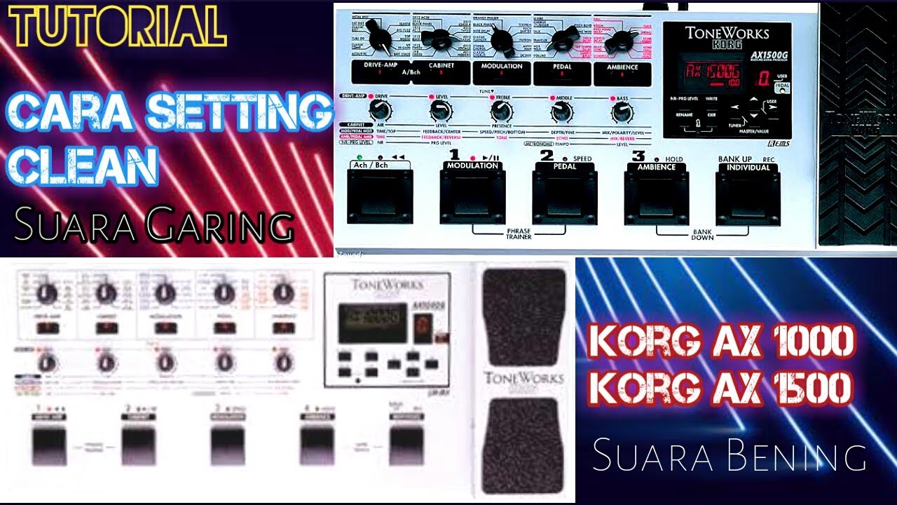 TUTORIAL||CARA SETTING CLEAN EFEK GITAR KORG AX 1000/KORG AX 1500 - YouTube