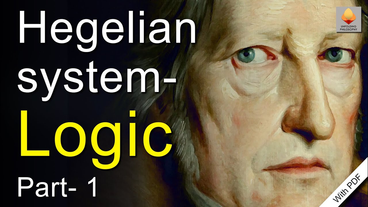 Hegelian System- Logic || Part 1 || - YouTube