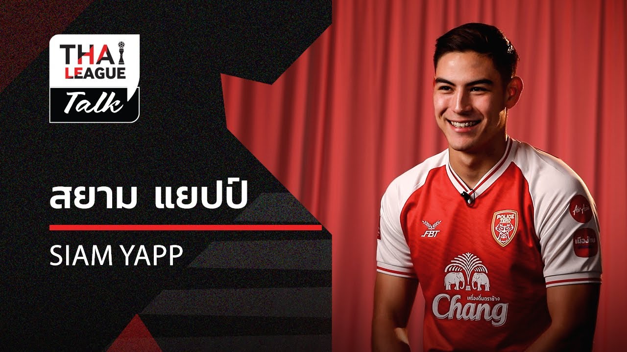 Thai League Talk EP.12 : สยาม แยปป์ - YouTube