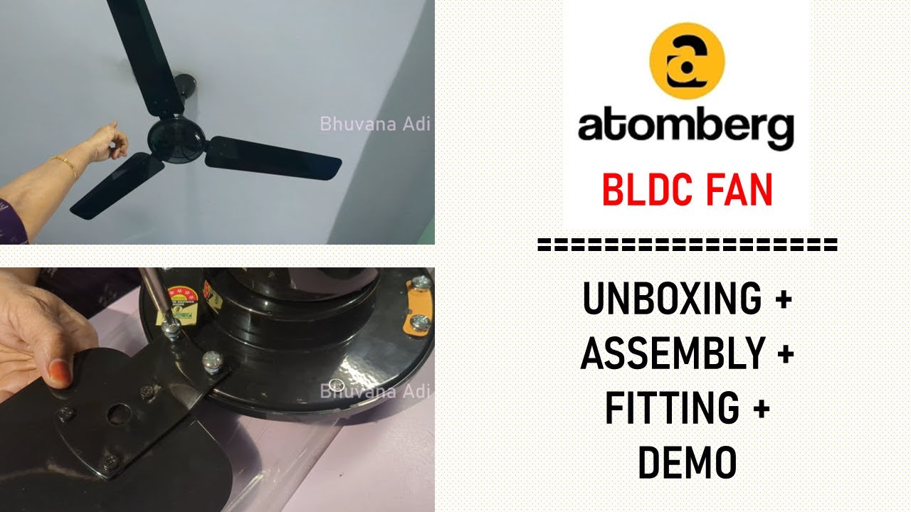 BLDC LED Ceiling Fan / Atomberg - Unboxing, Assembly, Fitting & Remote ...