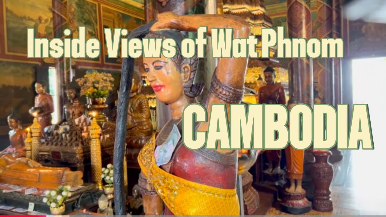 [4K] Amazing visit inside of Wat Phnom | Phnom Penh Capital | Kingdom ...