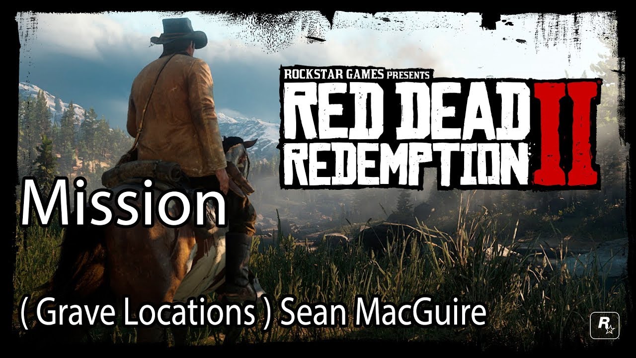 Red Dead Redemption 2 Mission ( Grave Locations ) Sean MacGuire - YouTube
