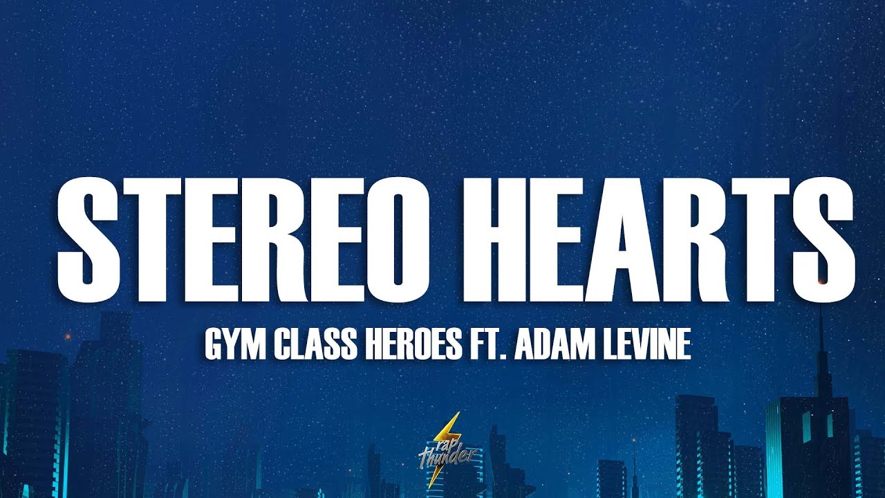 Gym Class Heroes - Stereo Hearts (Lyrics) ft. Adam Levine - YouTube