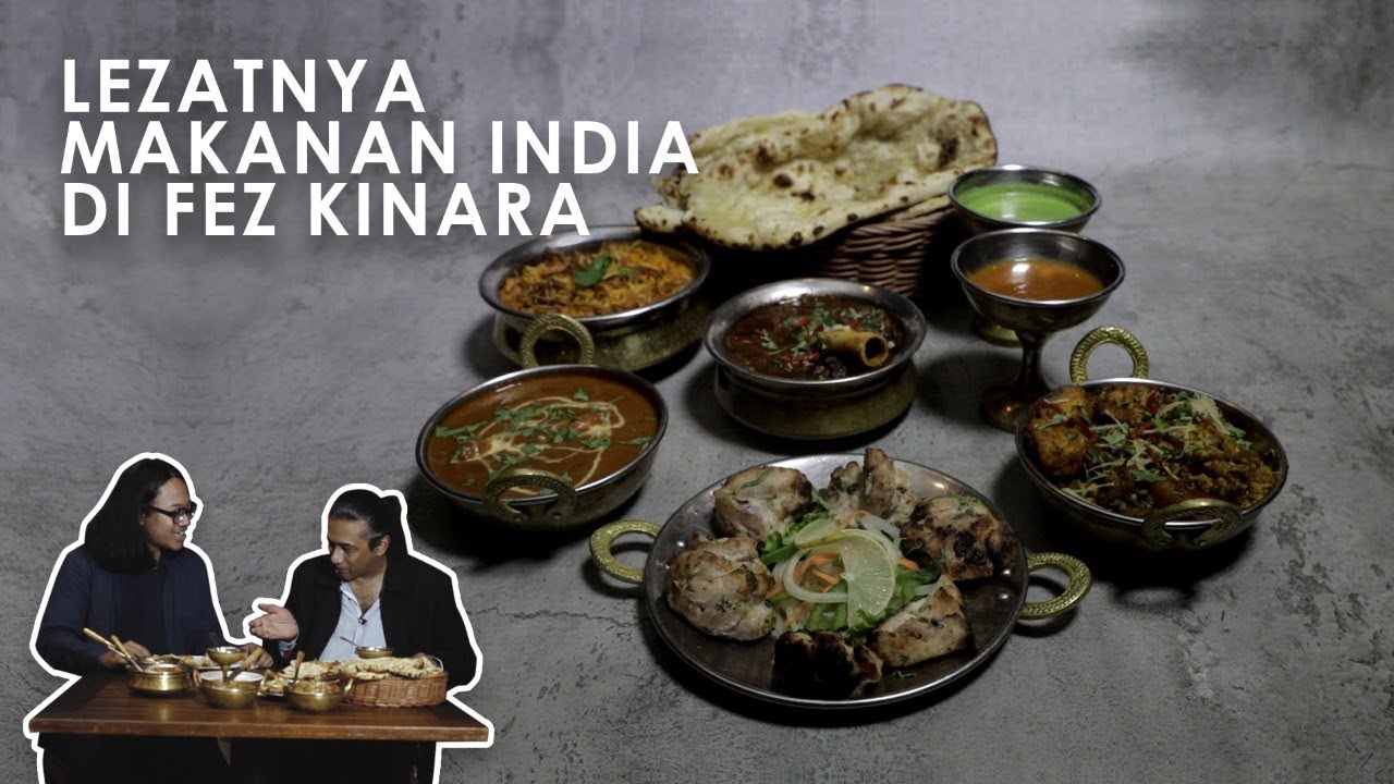 Lezatnyaaa Masakan India di Fez Kinara [#CelebrEatJakarta] - YouTube