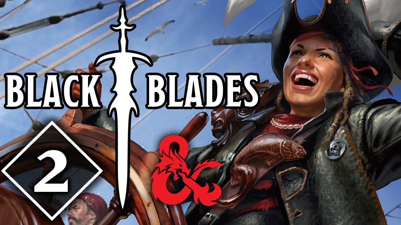 A Voyage | Black Blades Episode #2 | DnD Campaign [Dungeons & Dragons ...