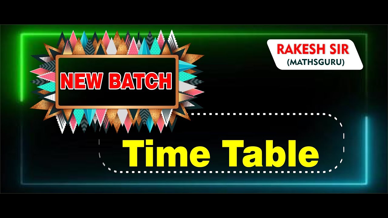 NEW BATCH | TIME TABLE | BASIC TO HIGH | SSC | RAILWAY | BANK ...