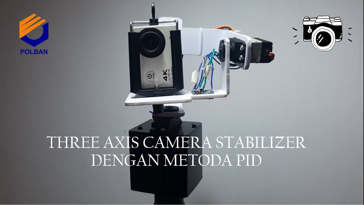 181354028 - Three Axis Camera Stabilizer with PID Control - Projek ...