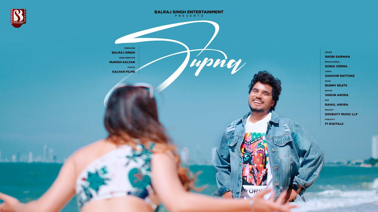 Supna(Official Video) by Shobi Sarwan Ft. Balraj Singh | Sonia Verma ...