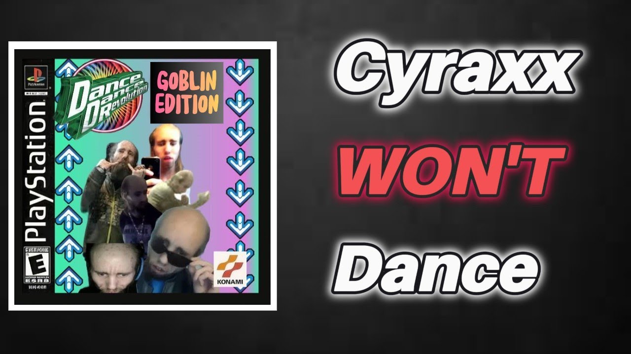 Cyraxx REFUSES to Dance - YouTube