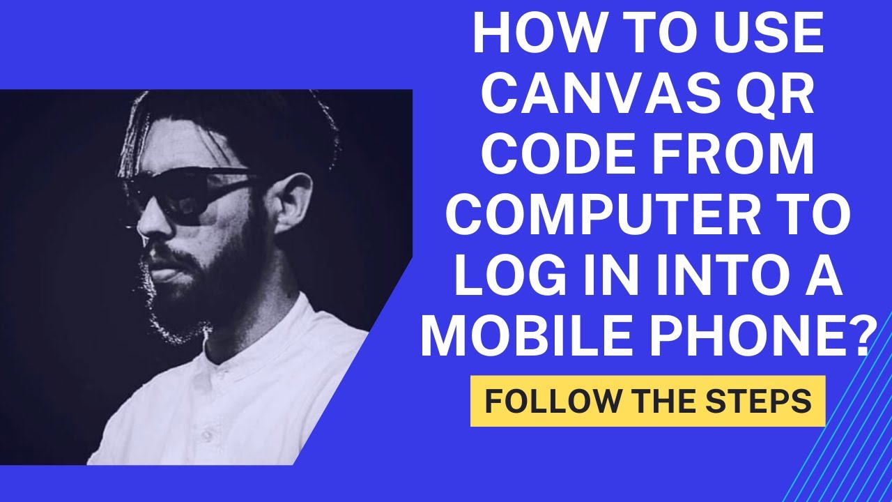 How to use Canvas QR Code from Computer to Log in into a Mobile Phone ...