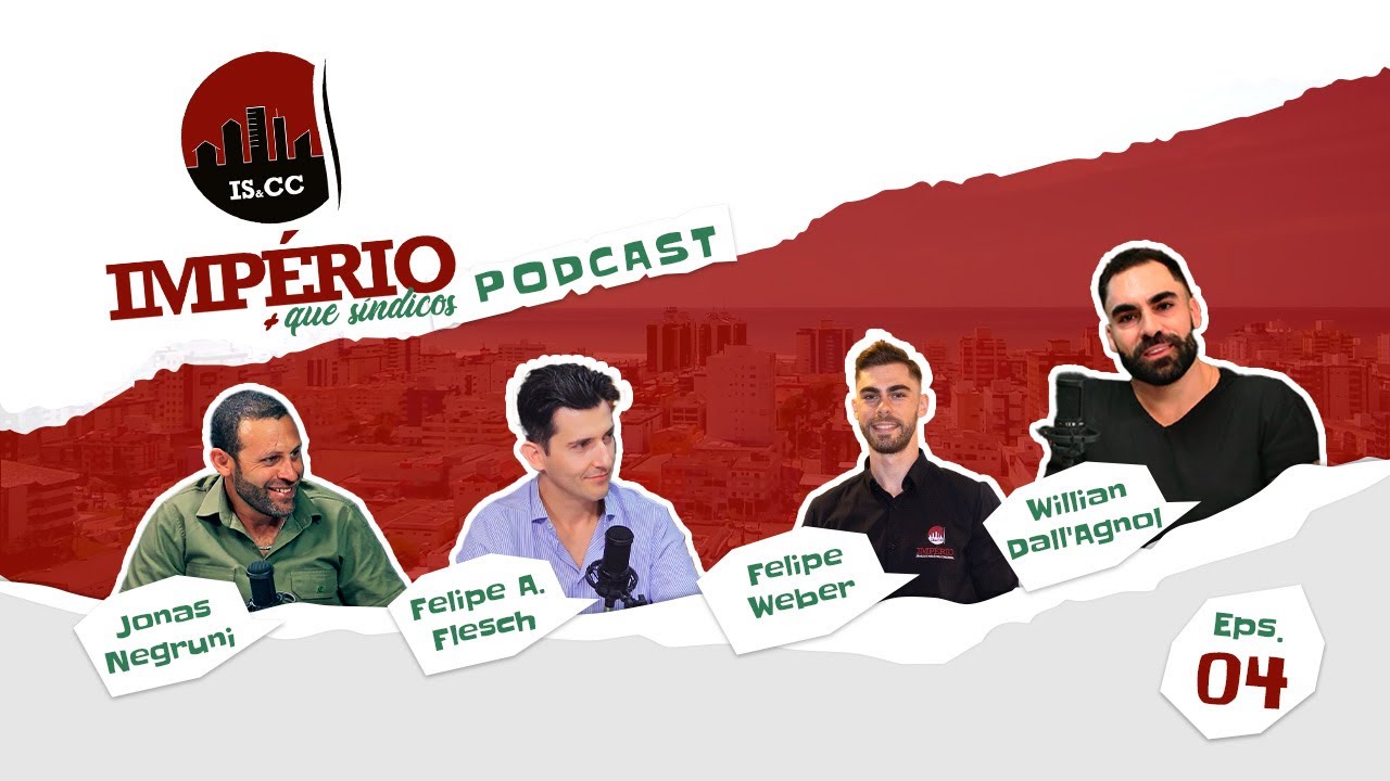 + que Síndicos 004 - Felipe Arthur Flesch, Jonas Negruni, Felipe Weber ...