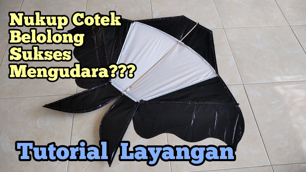 TUTORIAL MEMBUAT LAYANGAN COTEK BLOLONG MINI SIZE #layang-layang # ...