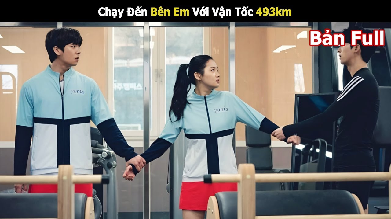 Chạy Đến Bên Em Với Vận Tốc 493km Bản Full | Review Phim Love All Play | Review Phim Hàn Hay ...