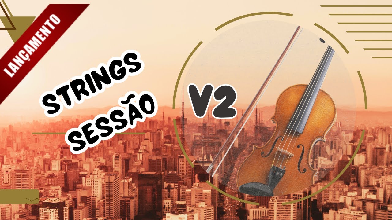 STRINGS SESSÃO V2 (LANCAMENTO) - YouTube