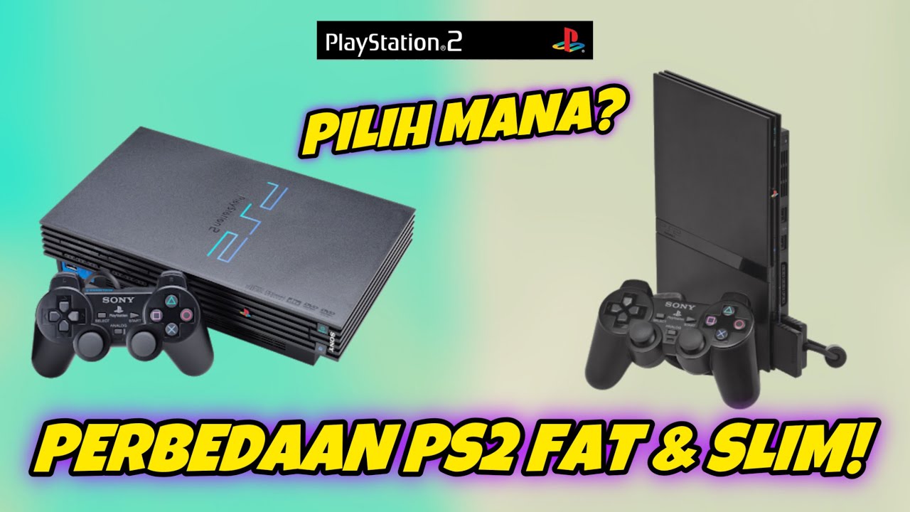 PERBEDAAN PS2 SLIM DAN FAT ️ - YouTube