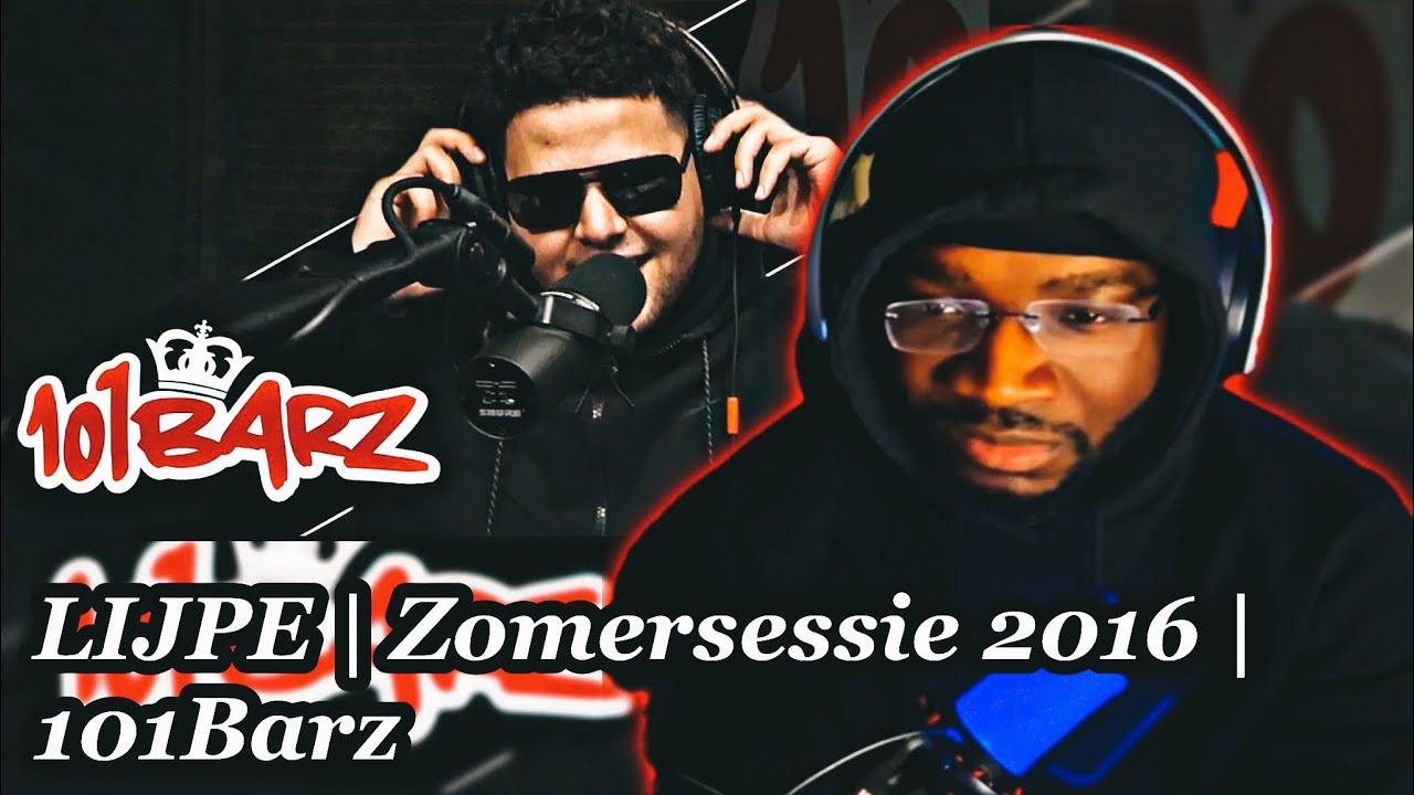 LIJPE | Zomersessie 2016 | 101Barz | REACTION - YouTube