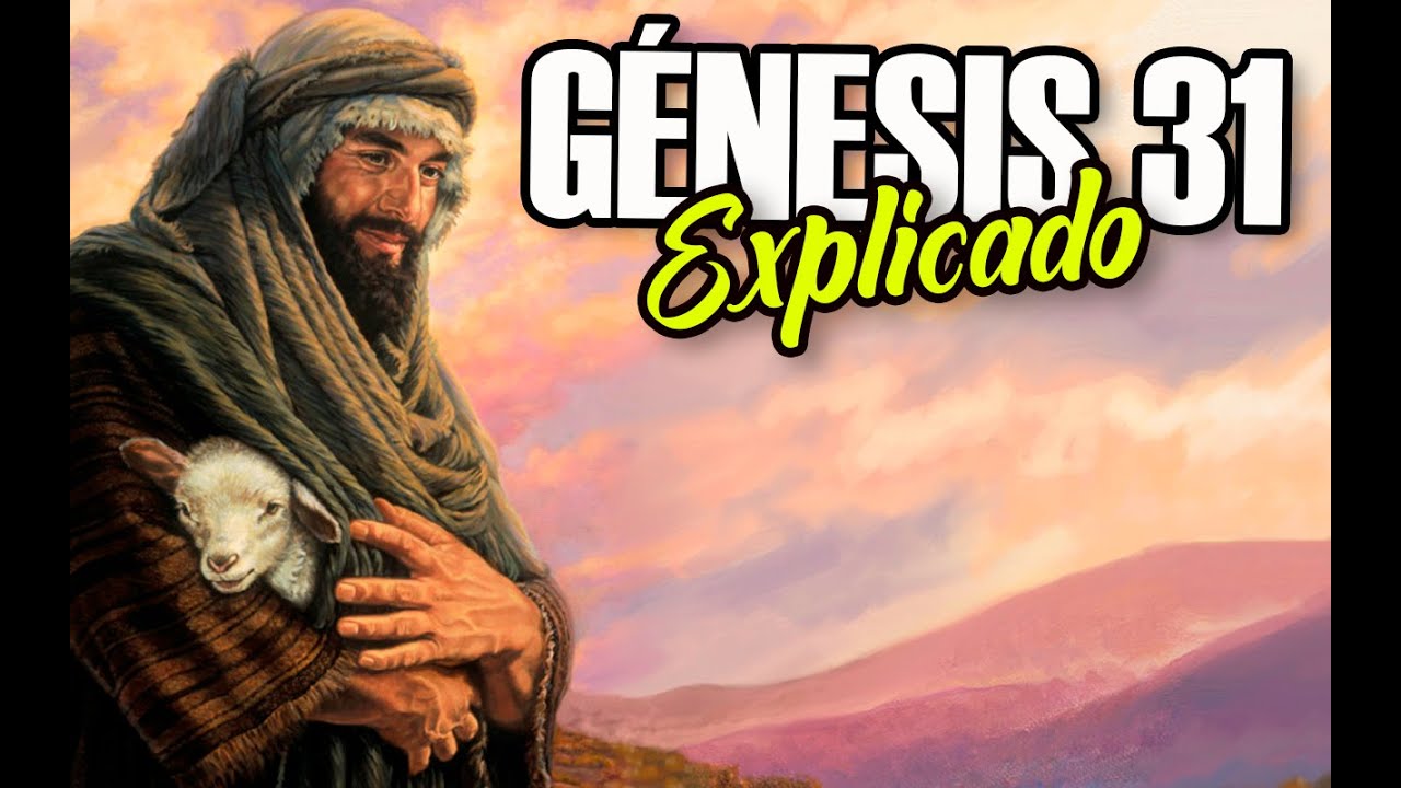 GÉNESIS 31 - EXPLICADO | Reavivados por su Palabra || 13 de Febrero ...