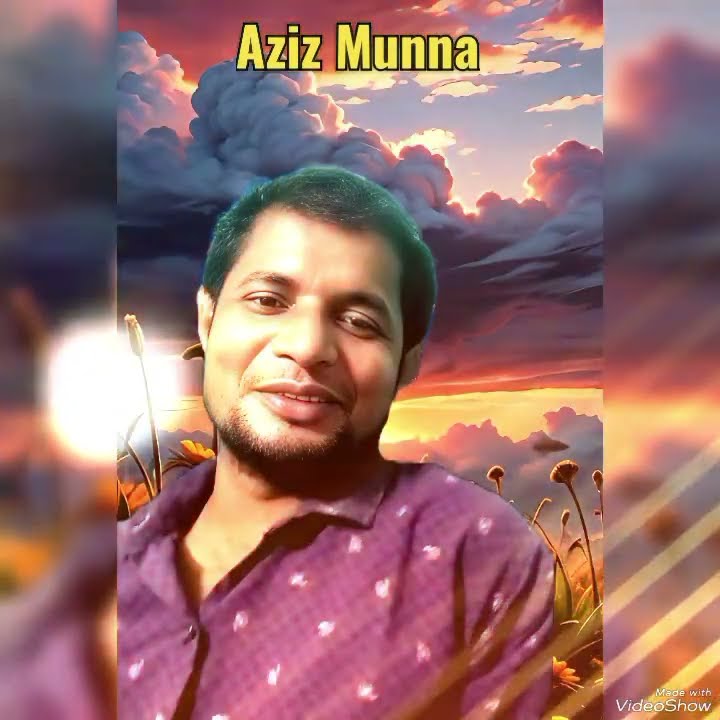 MD Aziz Munna Khan. 🥰 ️💙💚💜💛🩵😘 - YouTube