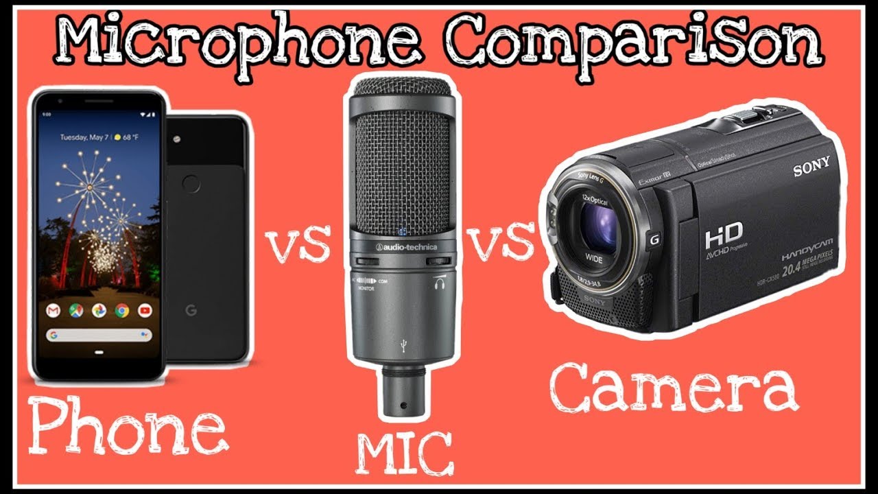 Microphone Comparison ( Smart Phone vs AT2020 USB + vs HD Camera ...